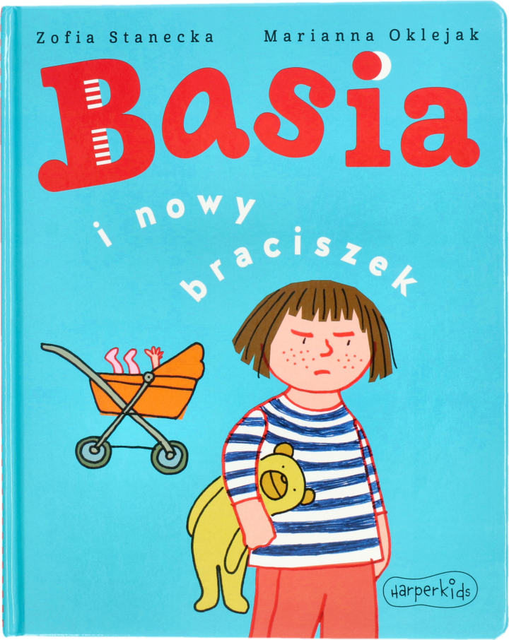 HARPERCOLLINS HARPERKIDS, Z. Stanecka, M. Oklejak , Basia i nowy ...